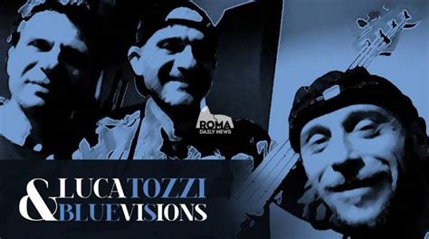 Luca Tozzi And Blue Visions In Concerto Al Charity Café Romadailynews