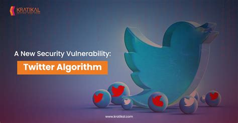 A New Security Vulnerability Twitter Algorithm Kratikal Blogs