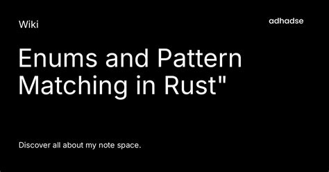 Enums And Pattern Matching In Rust Wiki