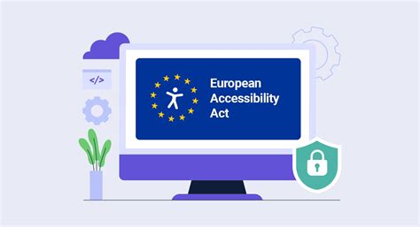 European Accessibility Act Achieve Compliance By June 2025