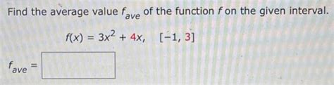 Solved Find the average value fave of the function f on the | Chegg.com