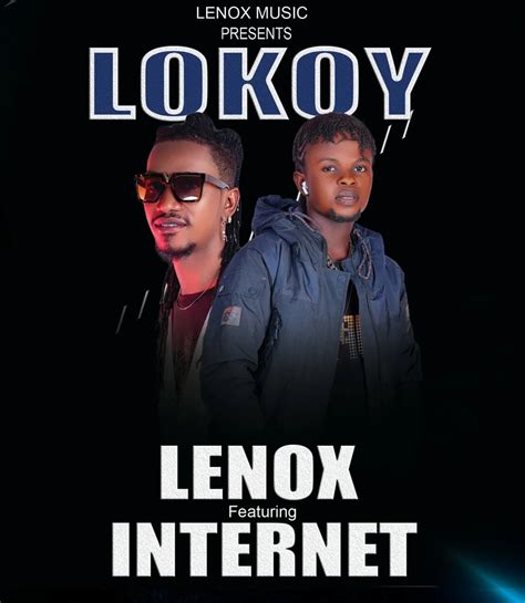 Lenox Lokoy Ft Internet Man