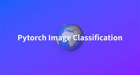 Pytorch Image Classification A Hugging Face Space By Pranavbapte