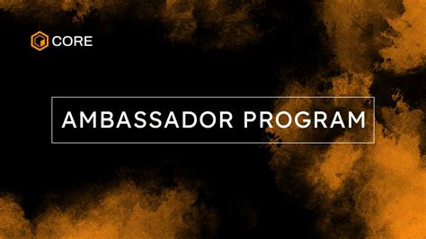 Contribute To Core Introducing The Updated Ambassador Program