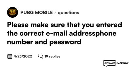 Please Make Sure That You Entered The Correct E Mail Addressphone Number And Password Pubg