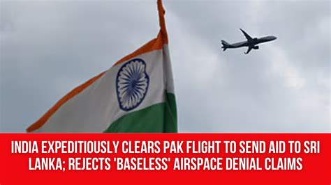 India Expeditiously Clears Pak Flight To Send Aid To Sri Lanka Rejects