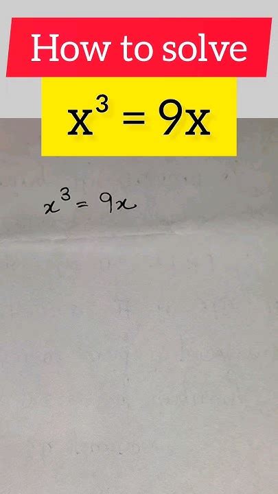 How To Solve X³ 9x Maths Mathematics Shorts Basicmaths Youtube