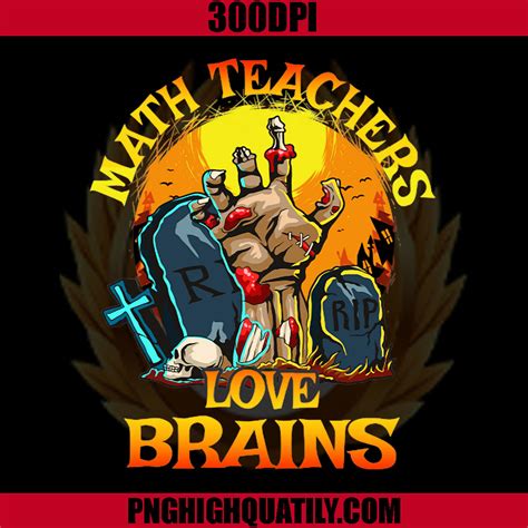 Math Teachers Love Brains Png Halloween Png