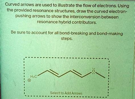 Text Curved Arrows Are Used To Illustrate The Flow Of Electrons Using The Provided Resonance