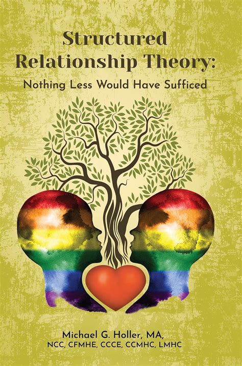 Structured Relationship Theory Nothing Less Would Have Sufficed Ebook