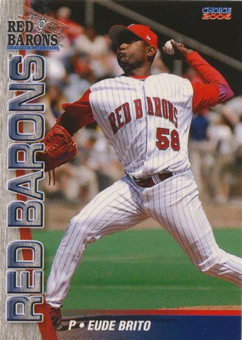 2006 Choice Scranton Wilkes Barre Red Barons 1 Eude Brito Trading Card Database
