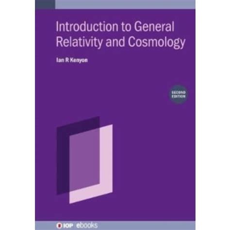 Introduction To General Relativity And Cosmology Second Edition