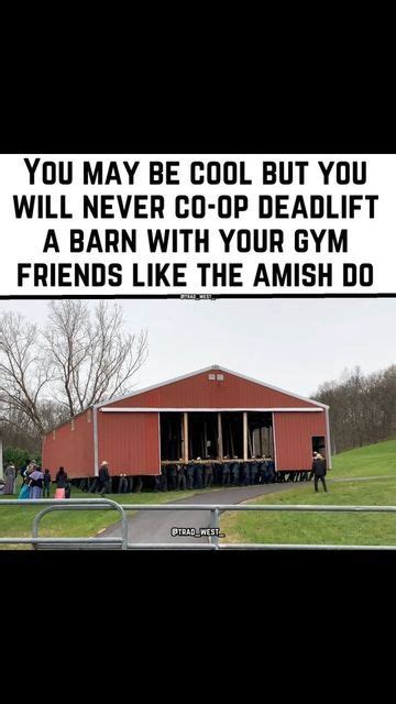 Trad West On Instagram So Real Imagine Deadlifting A Barn With All