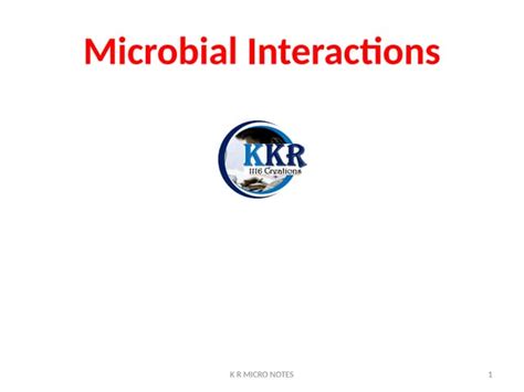 Microbial Interactions K R Pptx Pptx
