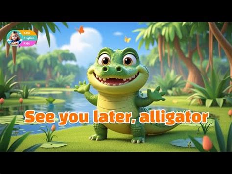 See You Later Alligator Lyrics Youtube