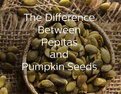 What S The Difference Between Pepitas And Pumpkin Seeds Artofit