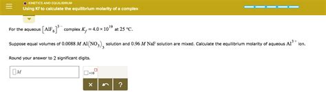 solved kinetics andequilibrium using kf t0 calculate the equilibrium