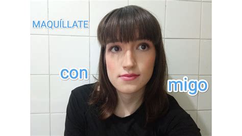Maquillate Con Migo Youtube
