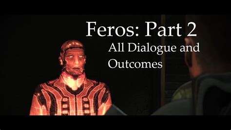 Feros Part 2 All Dialogue And Outcomes Mass Effect 1 Legendary
