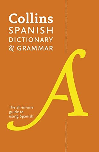 Collins Spanish Dictionary And Grammar Collins Dictionary And Grammar