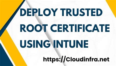 Deploy Trusted Root Certificate Using Intune