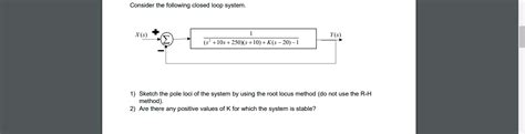 solved consider the following closed loop system x s 1