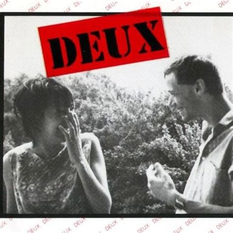 Deux Lyrics Songs And Albums Genius