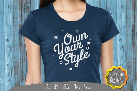 Own Your Style For Tshirt Design