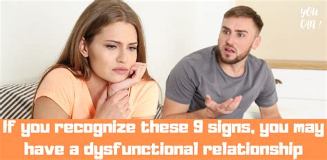 If You Recognize These 9 Signs You May Have A Dysfunctional Relationship
