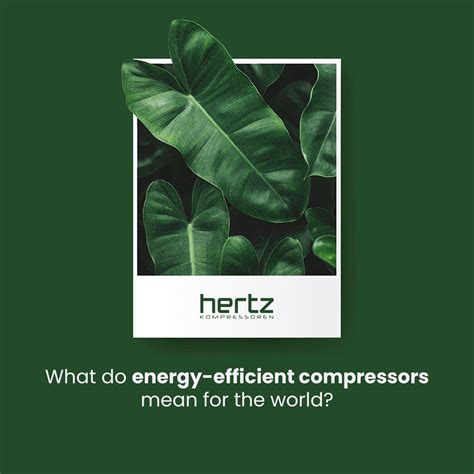 Improved Energy Efficiency In Air Systems Hertz Kompressoren