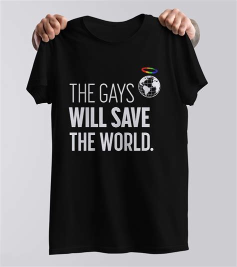 The Gays Will Save The World Rainbow Earth Halo T Shirt