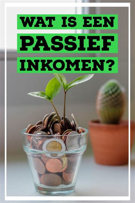 Wat Is Een Passief Inkomen En Hoe Kun Je Dit Genereren Artofit