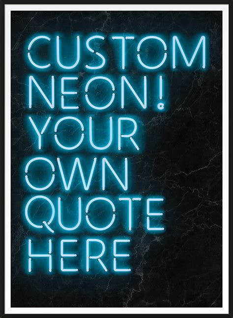 Custom Quote Neon Sign Print Blue Quote Prints Neon Signs Custom Quotes