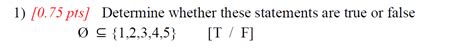Solved 1) [0.75pts] Determine whether these statements are | Chegg.com
