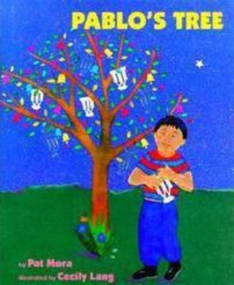 Pablos Tree By Pat Mora Scholastic