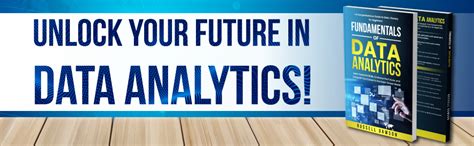 Fundamentals Of Data Analytics Learn Essential Skills Embrace The Future And Catapult Your