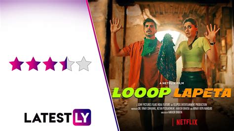 Bollywood News Movie Review Taapsee Pannus Looop Lapeta Is An