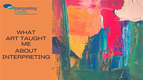 Art And Interpreter Training The Interpreting Coach