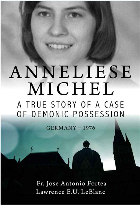 Anneliese Michel A Unrecognized And Misunderstood Victim Soul A Closer