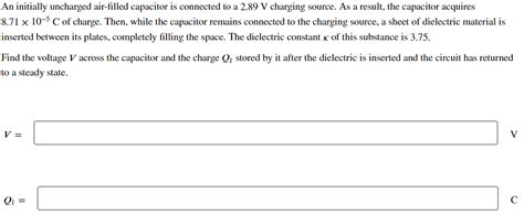 Solved An Initially Uncharged Air Filled Capacitor Is