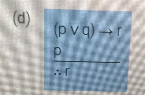 Solved Use The Rules Of Inference And The Laws Of Chegg