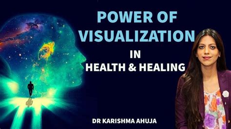 Power Of Visualization In Healht And Healing I Dr Karishma Ahuja Health