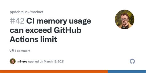 Ci Memory Usage Can Exceed Github Actions Limit · Issue 42