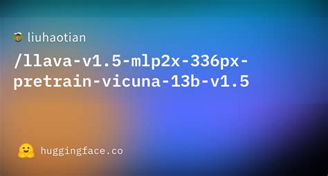 Liuhaotian Llava V Mlp X Px Pretrain Vicuna B V At Main
