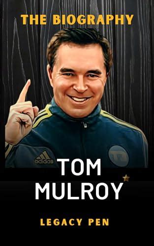 Tom Mulroy A Man Of Many Passions And Achievements In Soccer