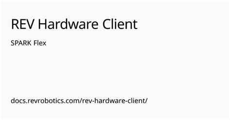 Spark Flex Rev Hardware Client Rev Robotics Documentation