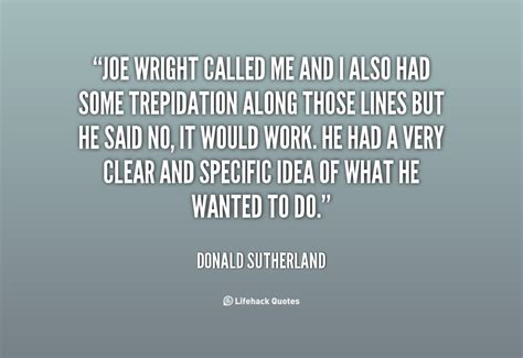 Joe Wright Quotes Quotesgram