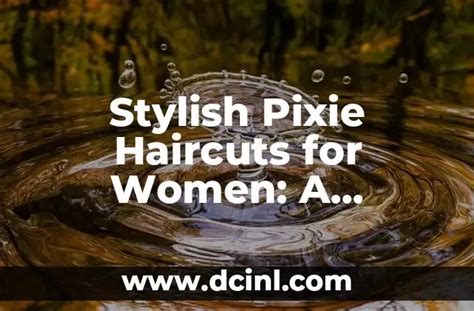 Stylish Pixie Haircuts For Women A Comprehensive Guide
