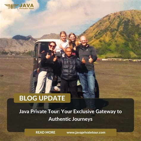 Java Private Tour Your Exclusive Gateway To Authentic Journeys Java Private Tour