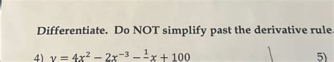solved differentiate do not simplify past the derivative